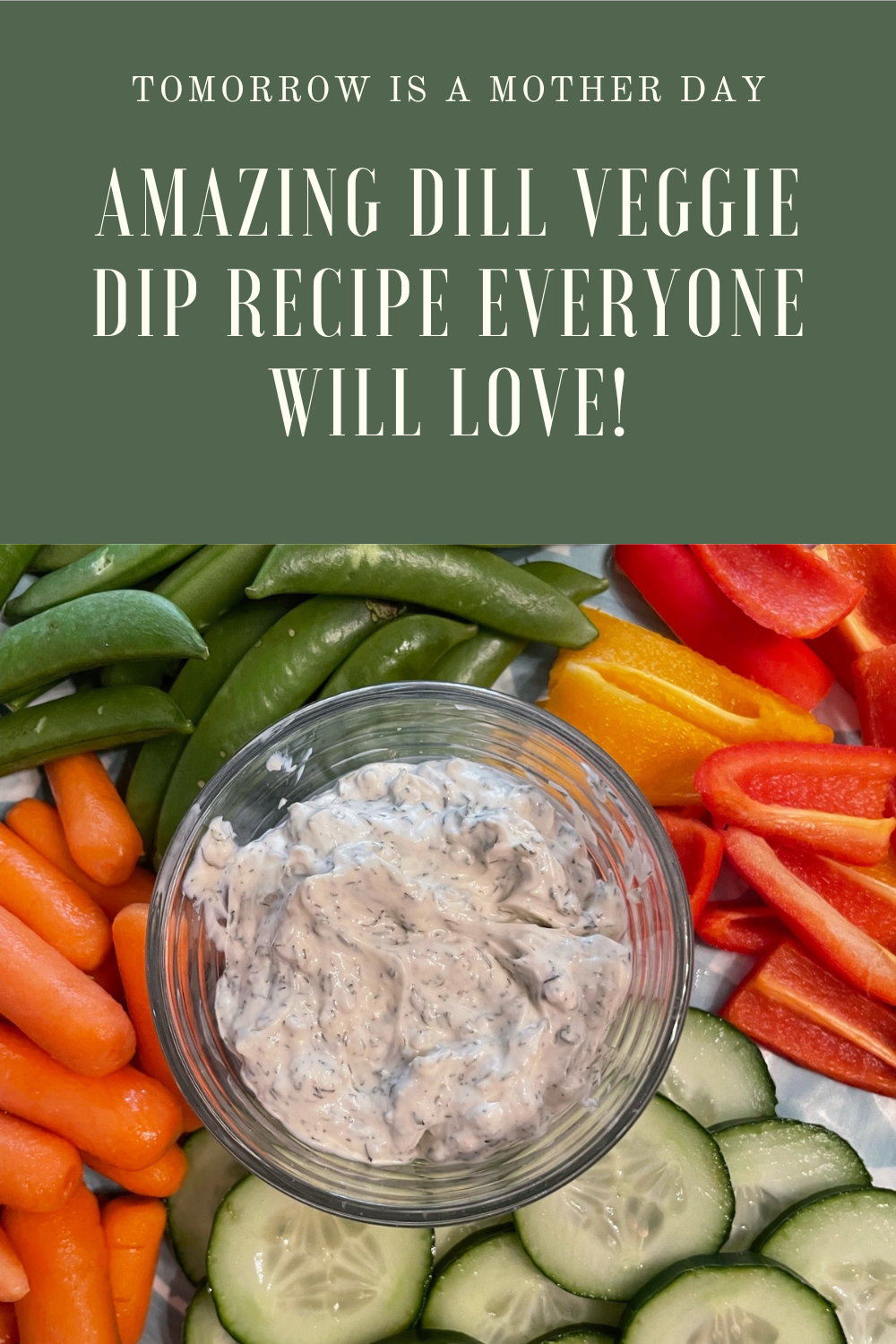Amazing Dill Veggie Dip Recipe Everyone Will Love!