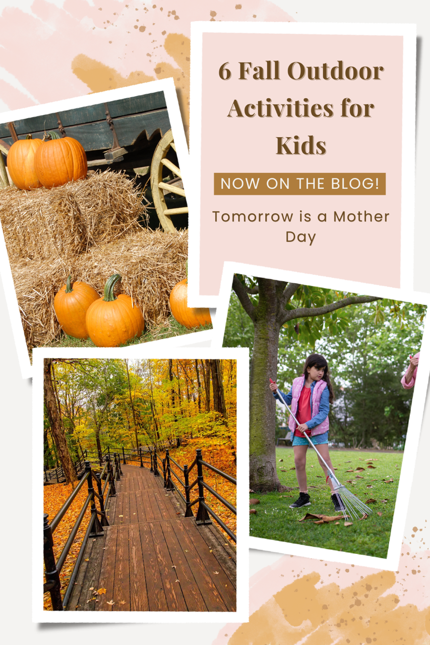 Six Fall Outdoor Activities To Keep Your Kids Active - Tomorrow is a ...