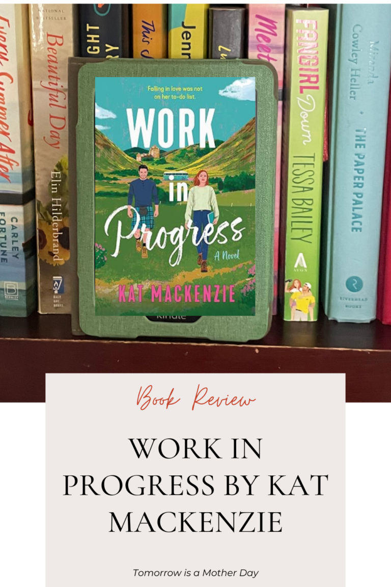 Work In Progress by Kat Mackenzie Book Review - Tomorrow is a Mother Day
