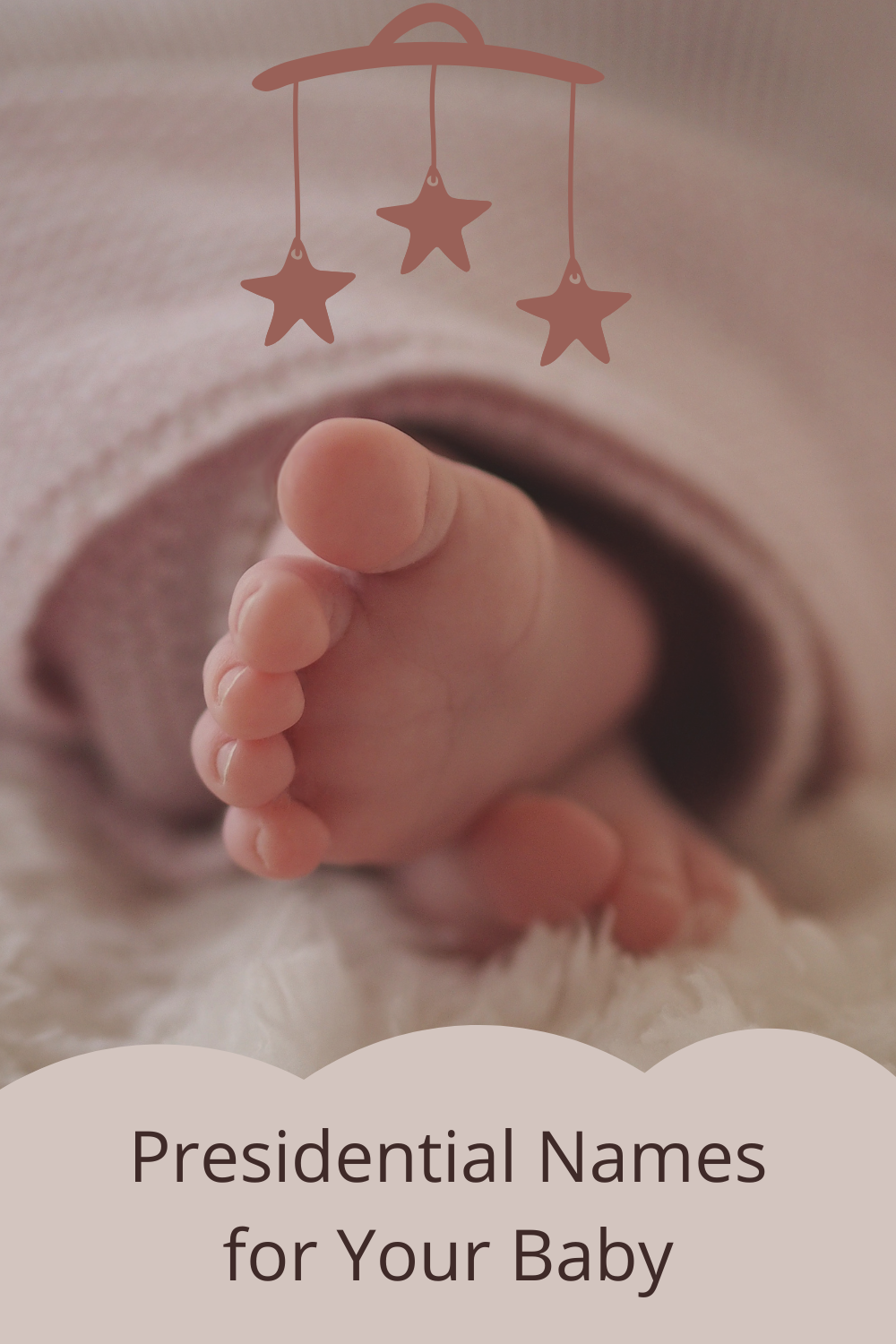 Presidential Names for Your Baby - Tomorrow is a Mother Day