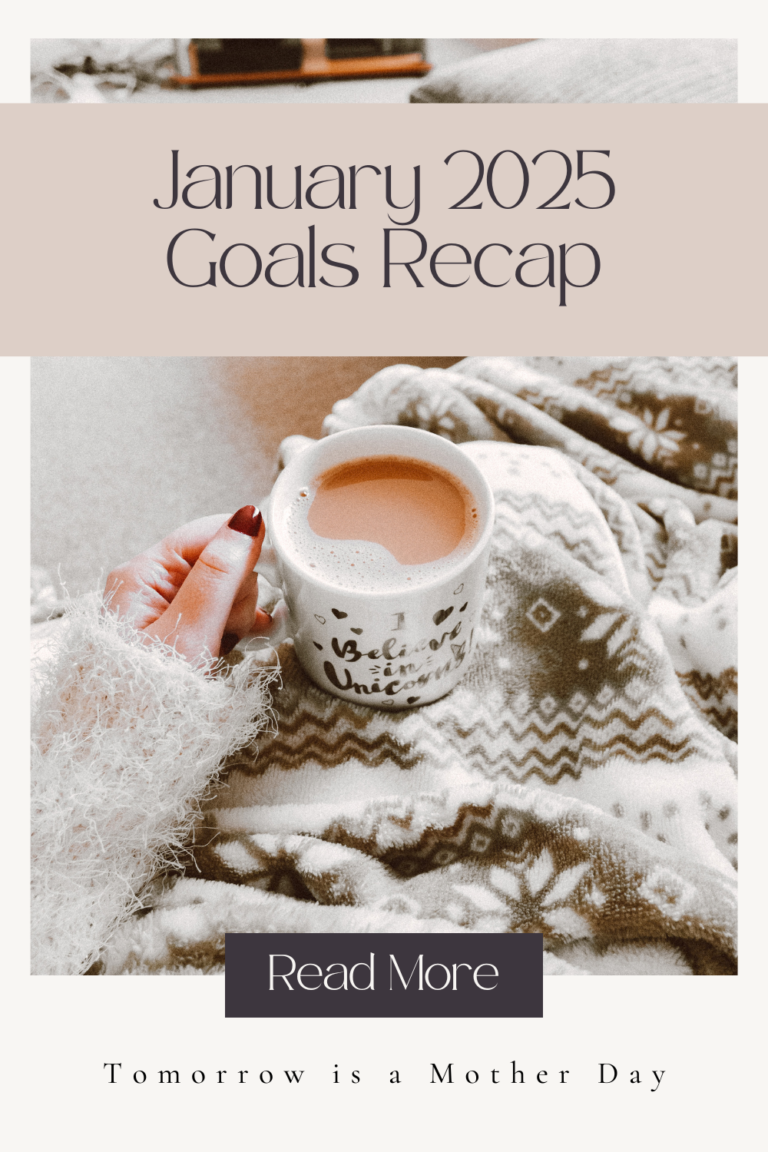 January 2025 Wrap-Up: How The First Month Went - Tomorrow is a Mother Day
