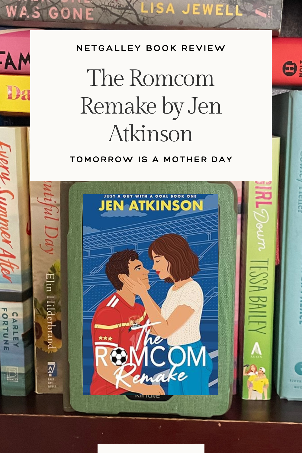 The Romcom Remake by Jen Atkinson Book Review - Tomorrow is a Mother Day