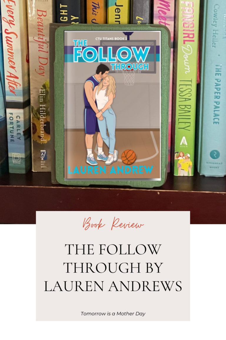 The Follow Through By Lauren Andrew Book Review - Tomorrow is a Mother Day