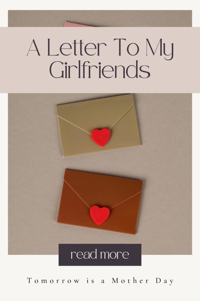 A Letter To My Girlfriends for Galentine's Day - Tomorrow is a Mother Day